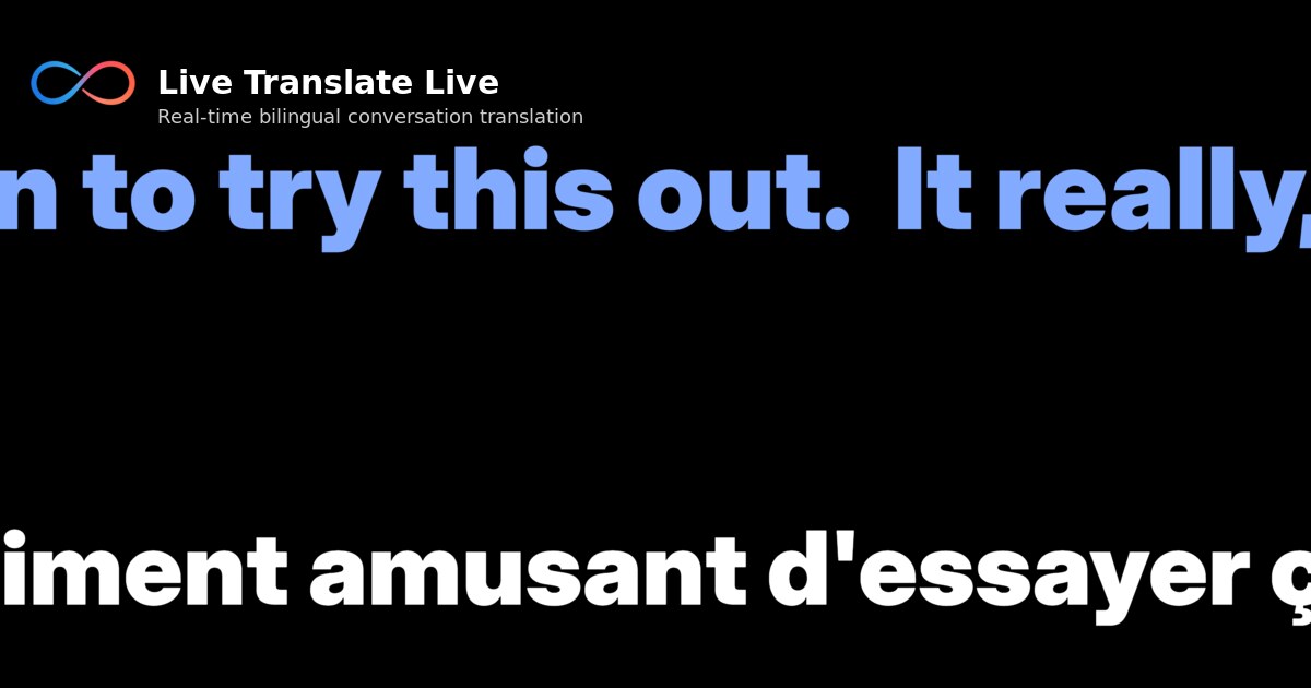 Live Translate Live – Real-Time Bilingual Translation